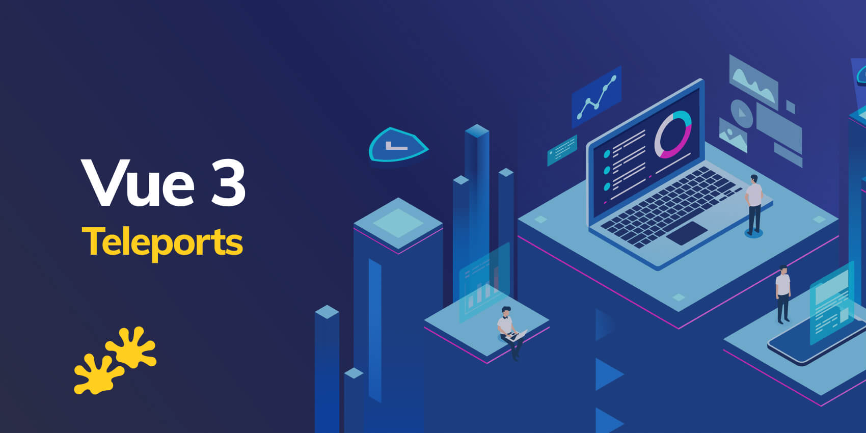 Vue 3 - Teleports - Gecko Dynamics Blog